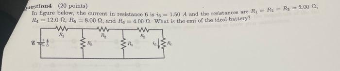 Solved question4 (20 points) In figure below, the current in | Chegg.com Solved question4 (20 points) In figure below, the current in | Chegg.com