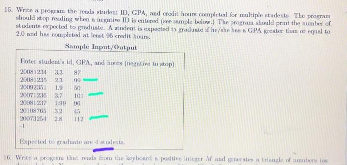 Solved 15. Write a program the reads student ID, GPA, and | Chegg.com