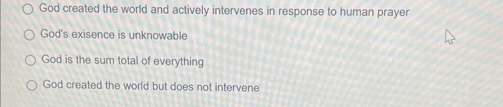 Solved God created the world and actively intervenes in | Chegg.com