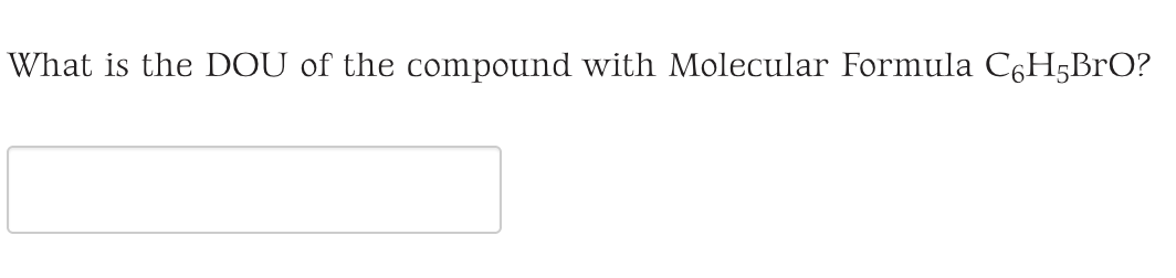 Solved What is ﻿the DOU of ﻿the compound with Molecular | Chegg.com