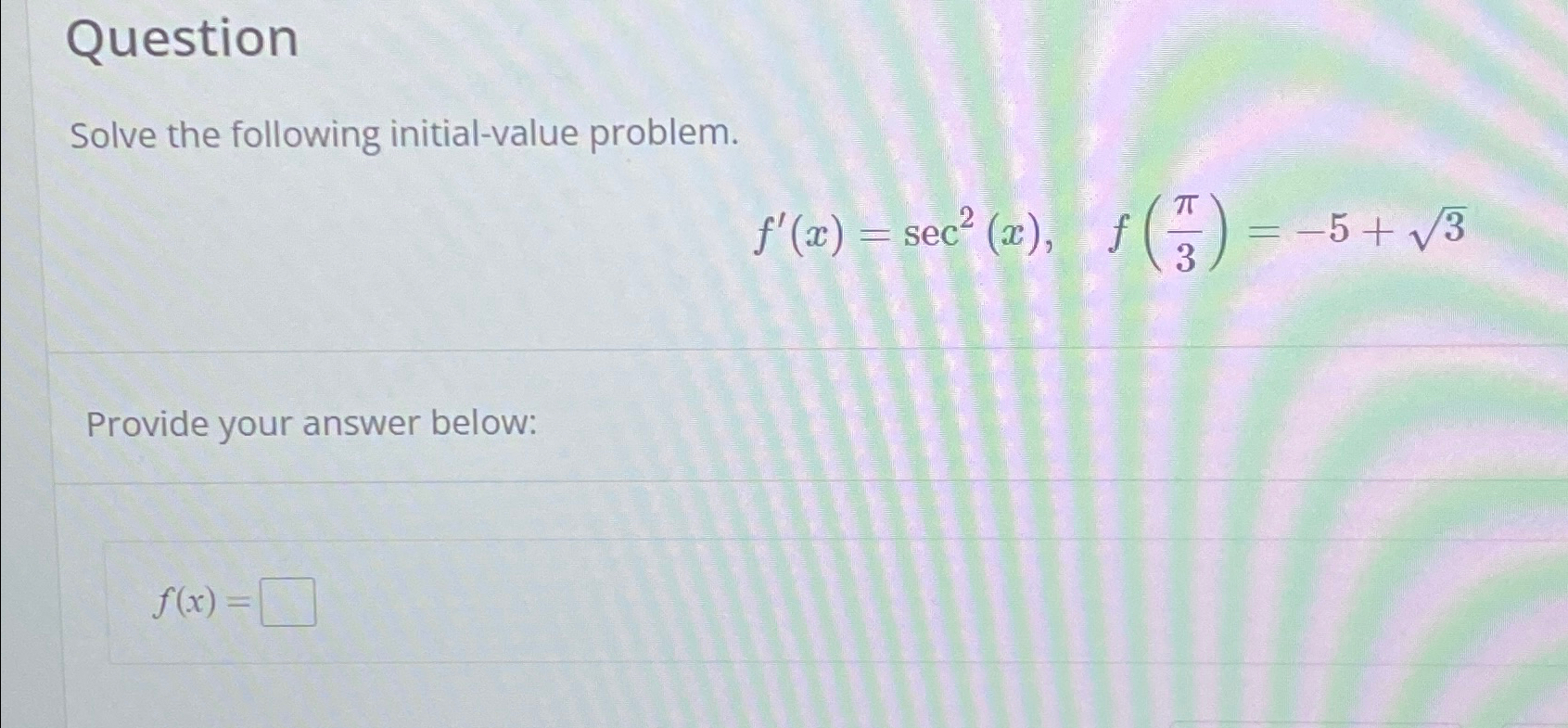 Solved QuestionSolve the following initial-value | Chegg.com