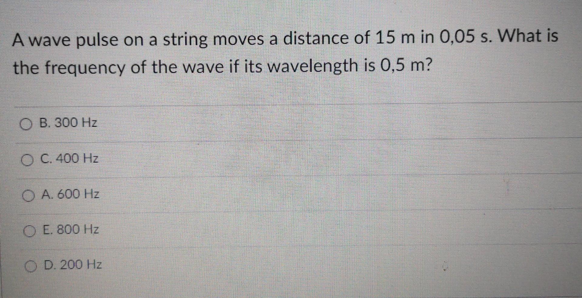 Solved A wave pulse on a string moves a distance of 15 m in | Chegg.com