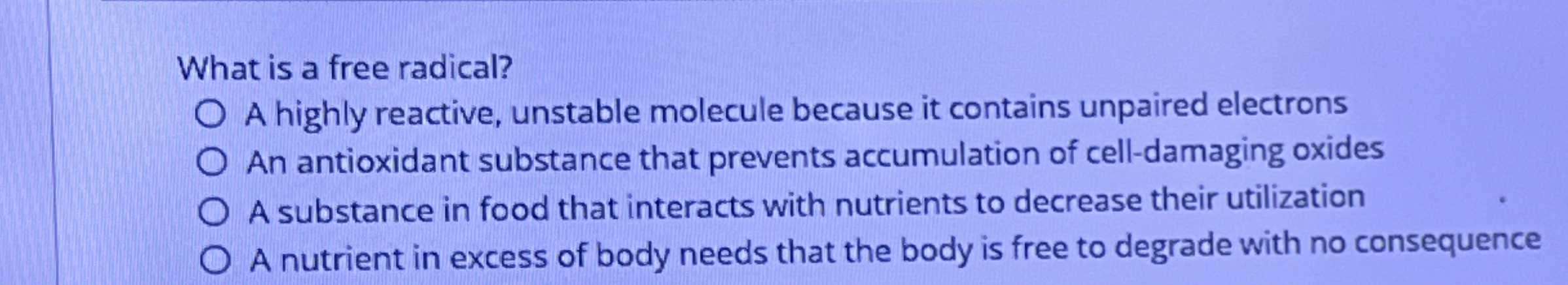 Solved What is a free radical?A highly reactive, unstable | Chegg.com