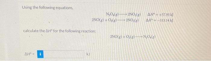 Solved Using the following equations, N2O4( g) 2NO2( | Chegg.com