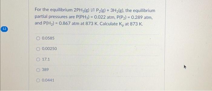 Solved For the equilibrium 2PH3( g)⇌P2( g)+3H2( g), the | Chegg.com