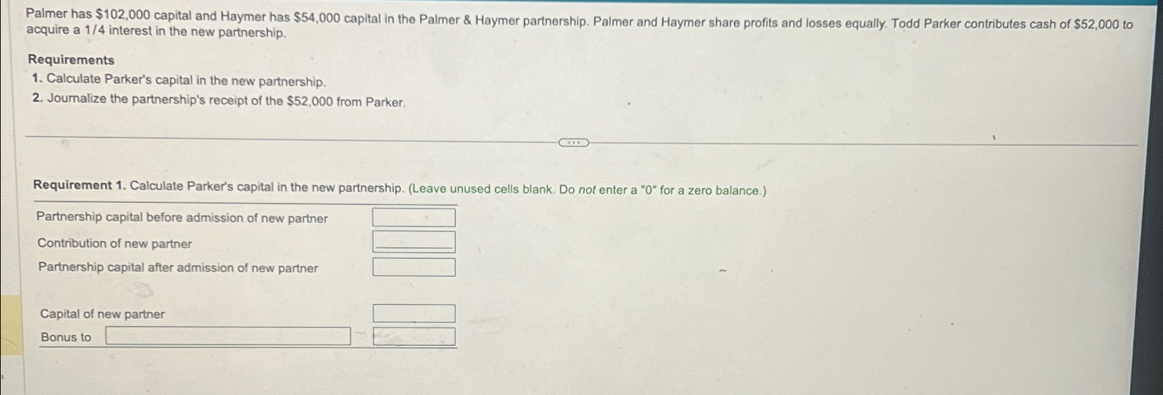 Solved Palmer has $102,000 ﻿capital and Haymer has $54,000 | Chegg.com