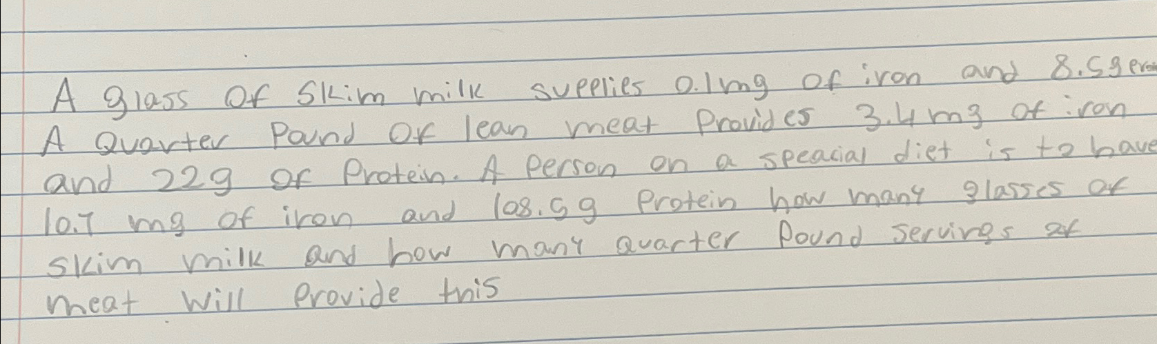 Solved A glass of skim milk supplies 0.1mg ﻿of iron and 8.5g | Chegg.com
