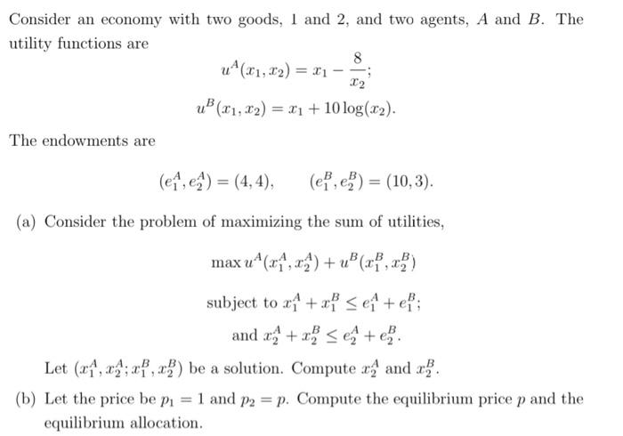 Consider an economy with two goods, 1 and 2, and two | Chegg.com