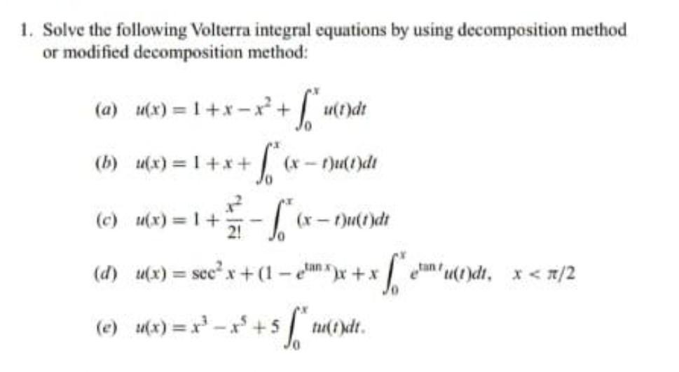 Solved 1. Solve the following Volterra integral equations by | Chegg.com