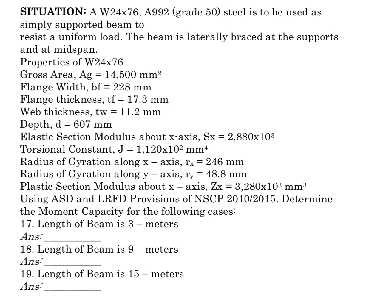 Solved SITUATION: A W24x76, A992 (grade 50) steel is to be | Chegg.com Solved SITUATION: A W24x76, A992 (grade 50) steel is to be | Chegg.com