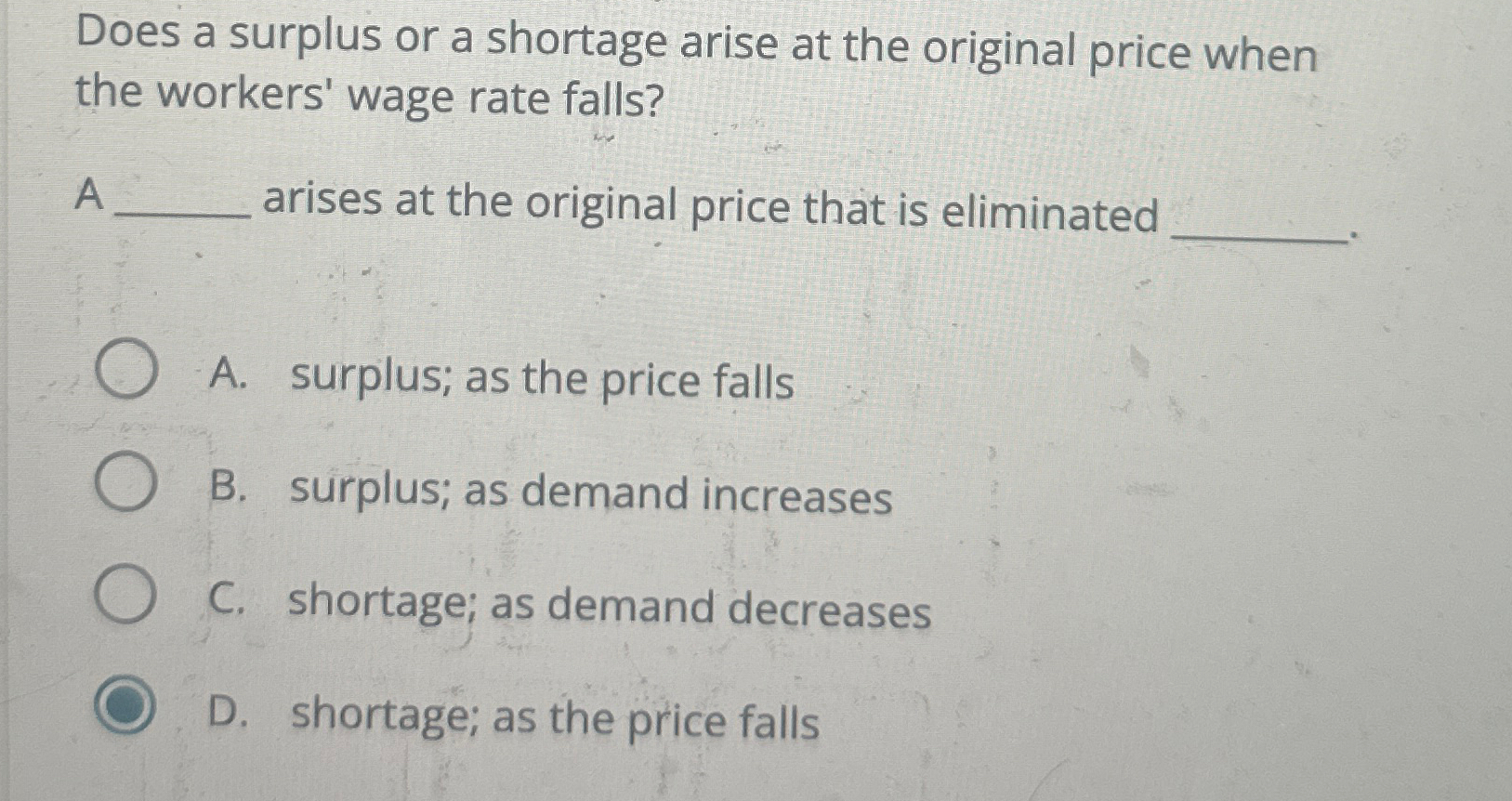 Solved Does a surplus or a shortage arise at the original | Chegg.com