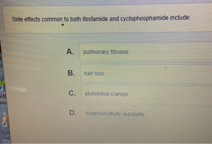 Solved Side effects common to both ifosfamide and | Chegg.com