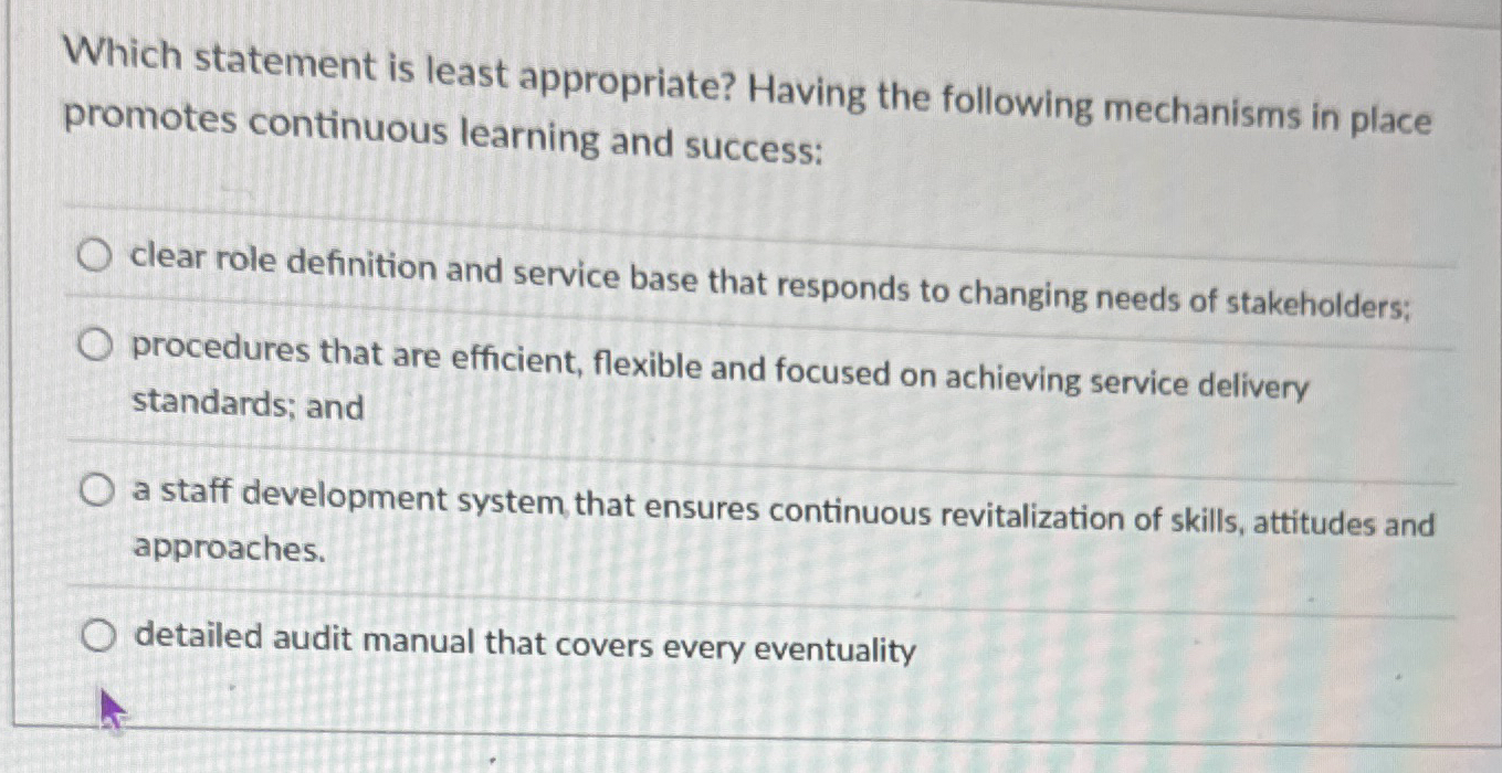 Solved Which statement is least appropriate? Having the | Chegg.com