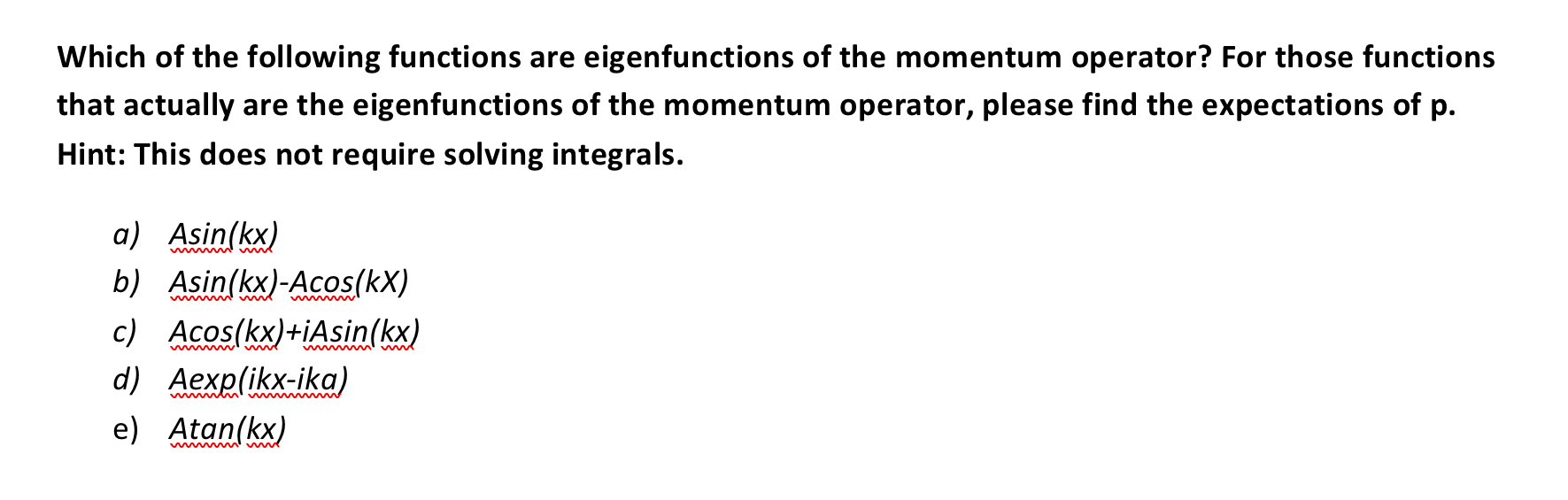 Solved Which Of The Following Functions Are Eigenfunctions 