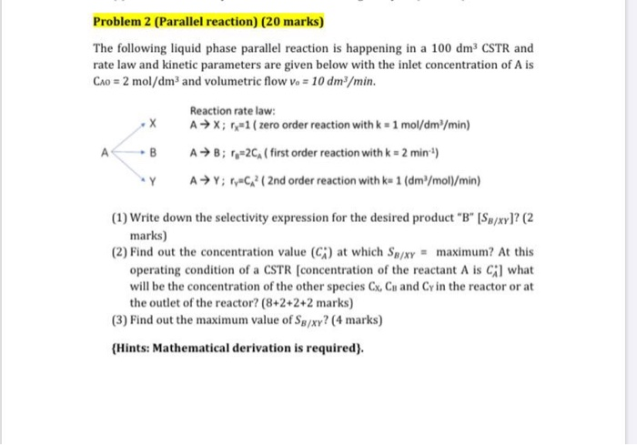 Solved Problem 2 (Parallel reaction) (20 marks) The | Chegg.com