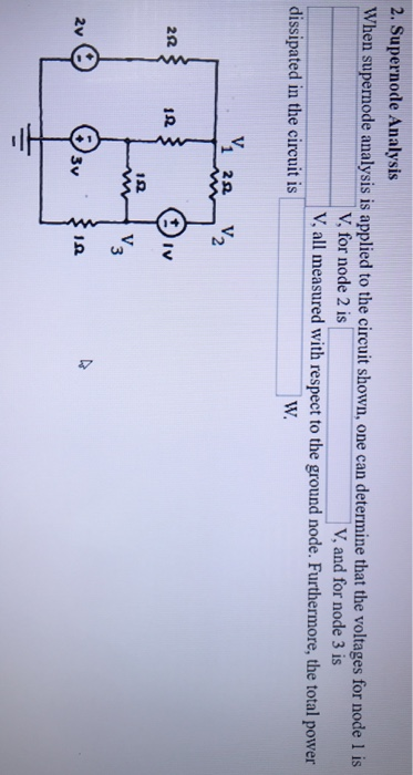 Solved 2. Supernode Analysis When supernode analysis is | Chegg.com