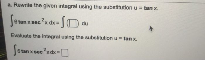 Solved Rewrite the given integral using the substitution | Chegg.com