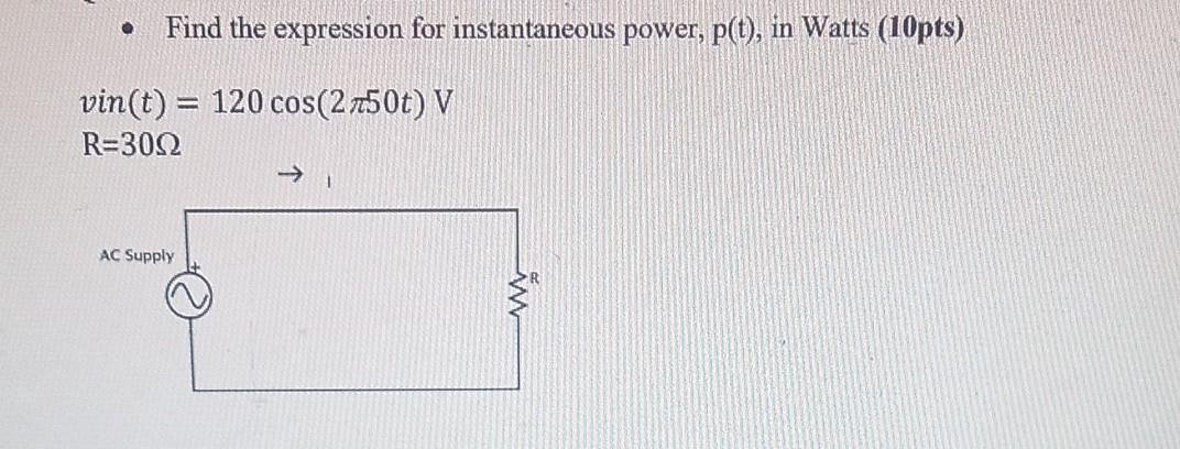 Solved Find the expression for instantaneous power, p(t), in | Chegg.com