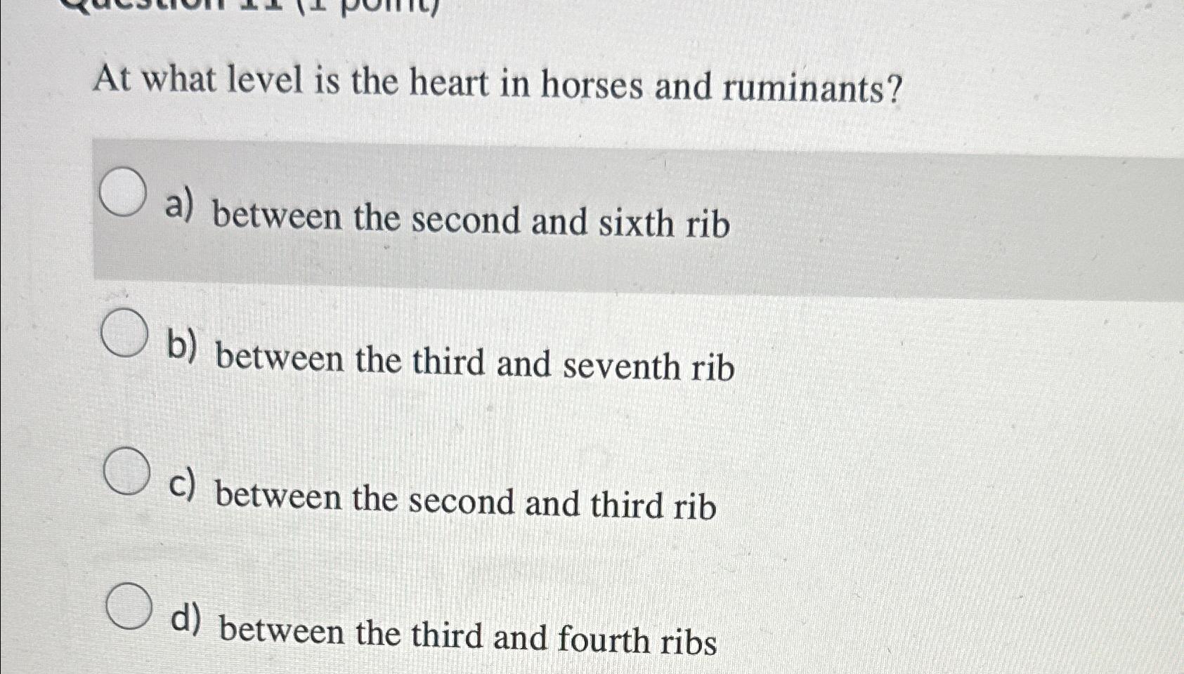 Solved At what level is the heart in horses and ruminants?a) | Chegg.com