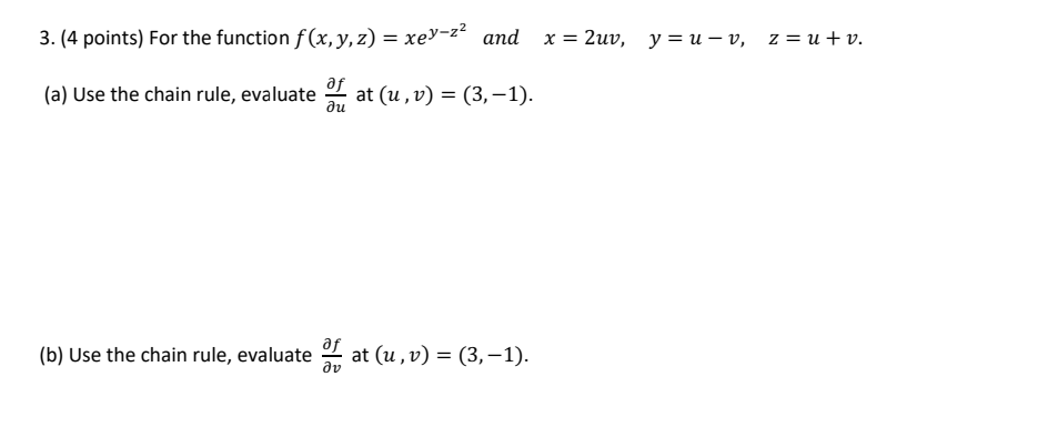 Solved 3. (4 points) For the function f(x,y,z)=xey−z2 and | Chegg.com