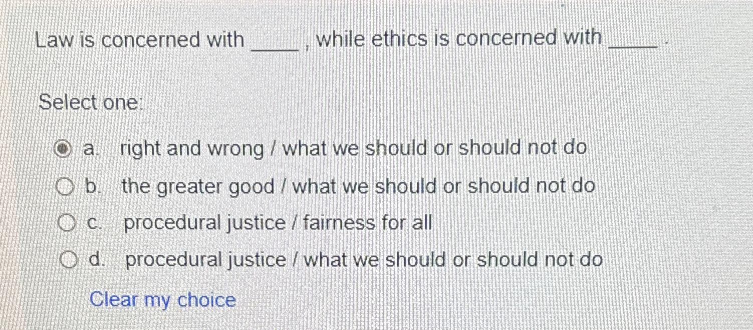Solved Law is concerned with while ethics is concerned | Chegg.com