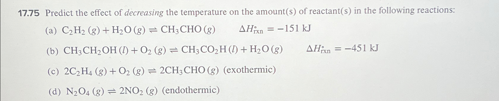 Solved 17.75 ﻿Predict the effect of decreasing the | Chegg.com