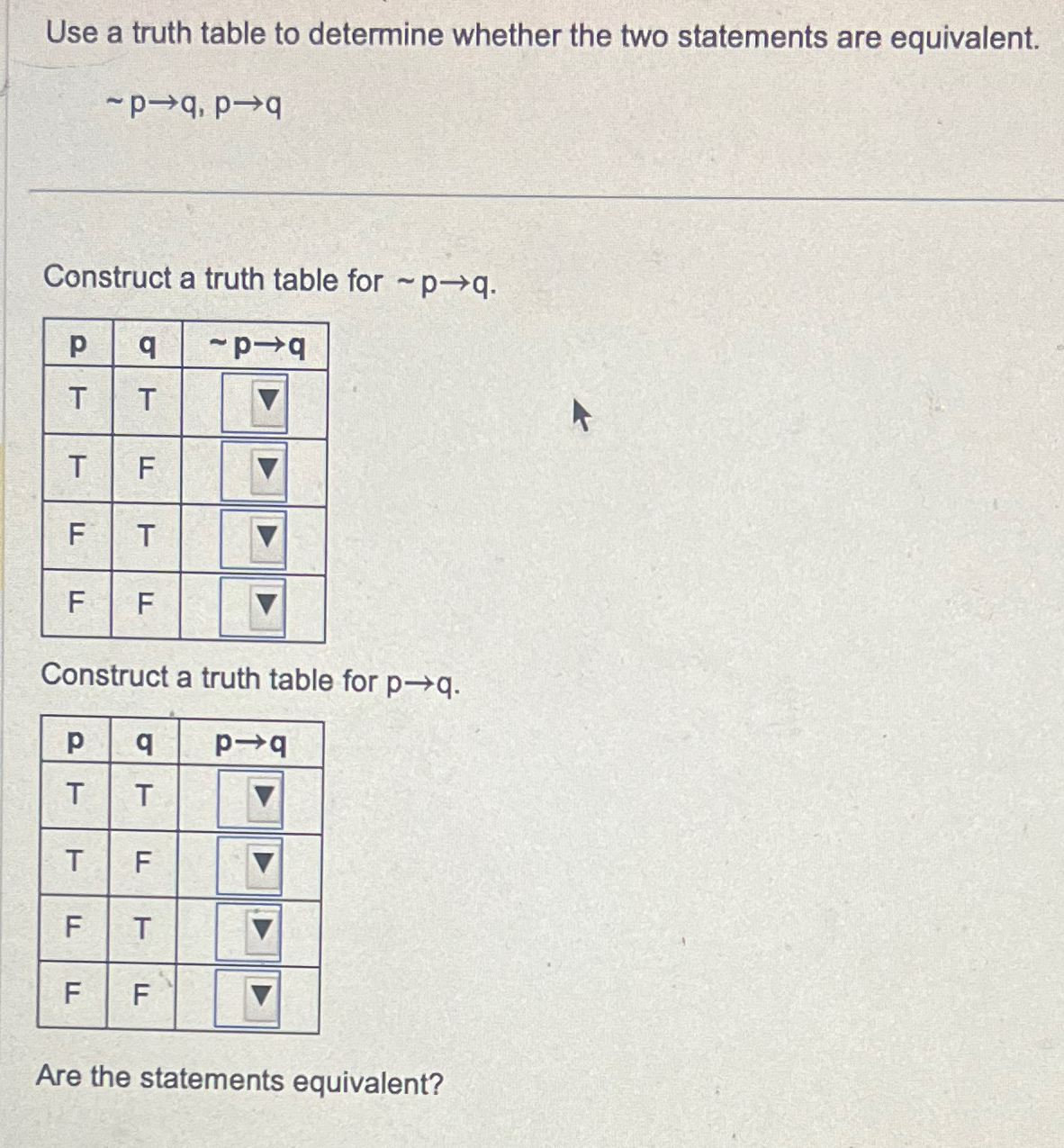 Solved Use a truth table to determine whether the two | Chegg.com