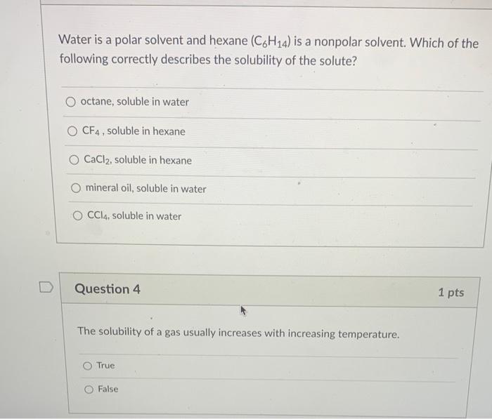 Solved Water is a polar solvent and hexane (C6H14) is a | Chegg.com