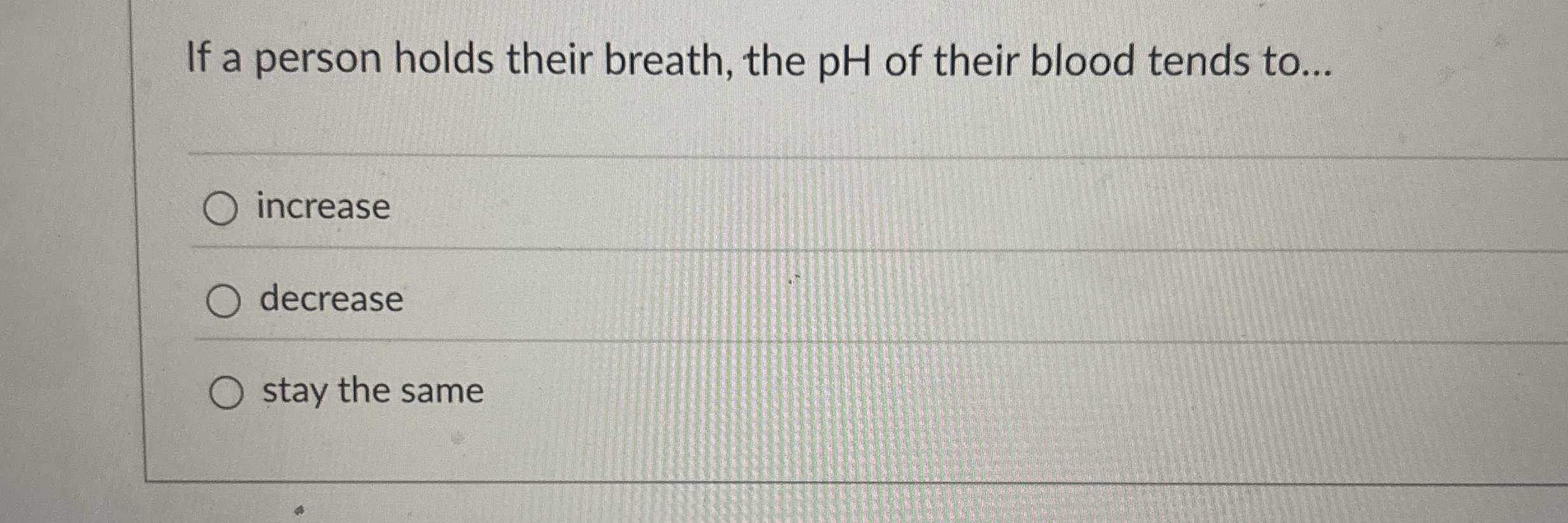 Solved If a person holds their breath, the pH of their blood | Chegg.com