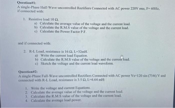 Solved Question\#1: A single-Phase Half-Wave uncontrolled | Chegg.com