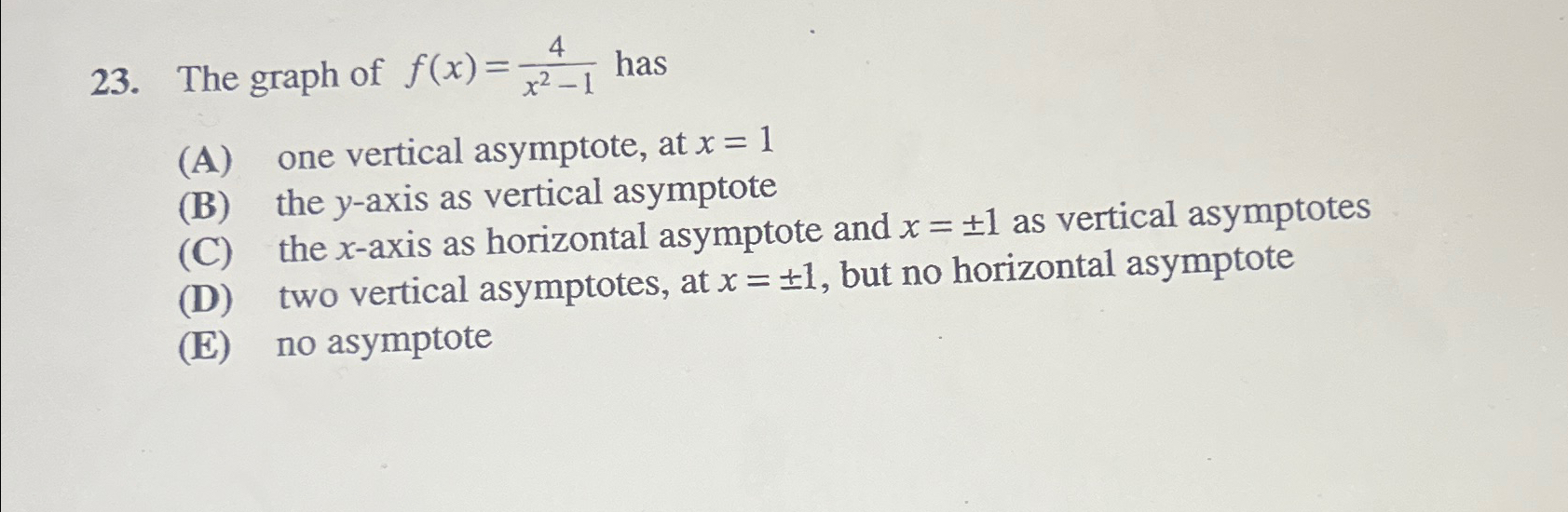 Solved The graph of f(x)=4x2-1 ﻿has(A) ﻿one vertical | Chegg.com