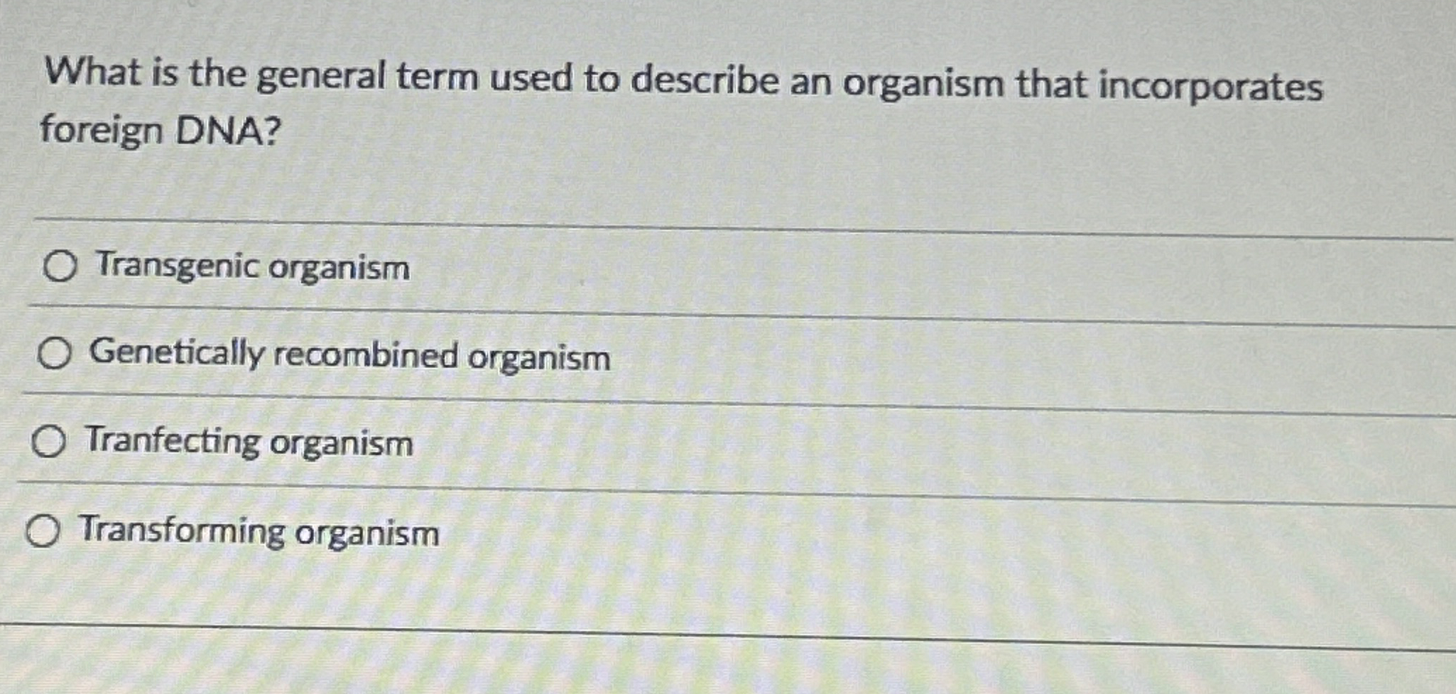 Solved What is the general term used to describe an organism | Chegg.com