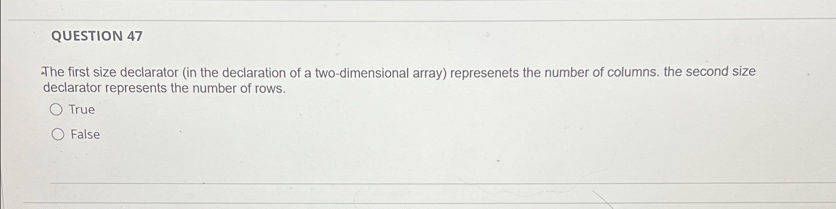 Solved QUESTION 47The first size declarator (in the | Chegg.com