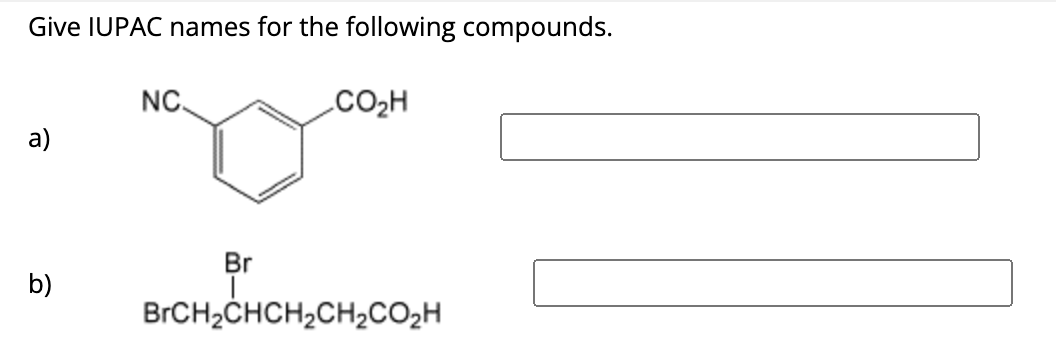 Solved Give IUPAC names for the following compounds.a)b) | Chegg.com
