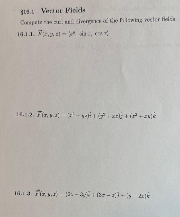 Solved $16.1 Vector Fields Compute the curl and divergence | Chegg.com