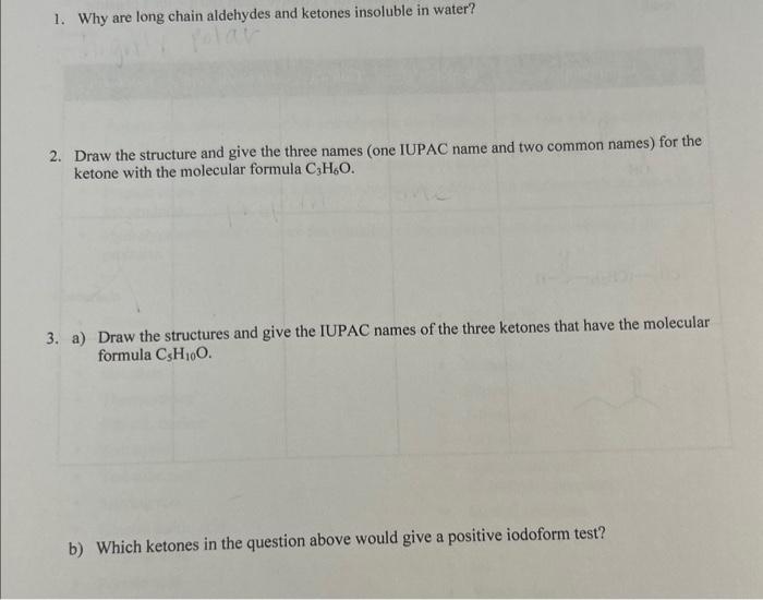 Solved 1. Why are long chain aldehydes and ketones insoluble | Chegg.com