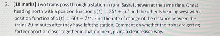Solved [10 marks] Two trains pass through a station in rural | Chegg.com