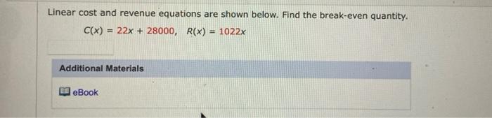 Solved Linear cost and revenue equations are shown below. | Chegg.com