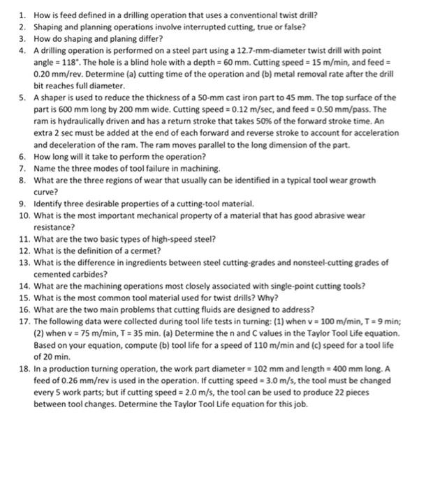 Solved 1. How is feed defined in a drilling operation that | Chegg.com