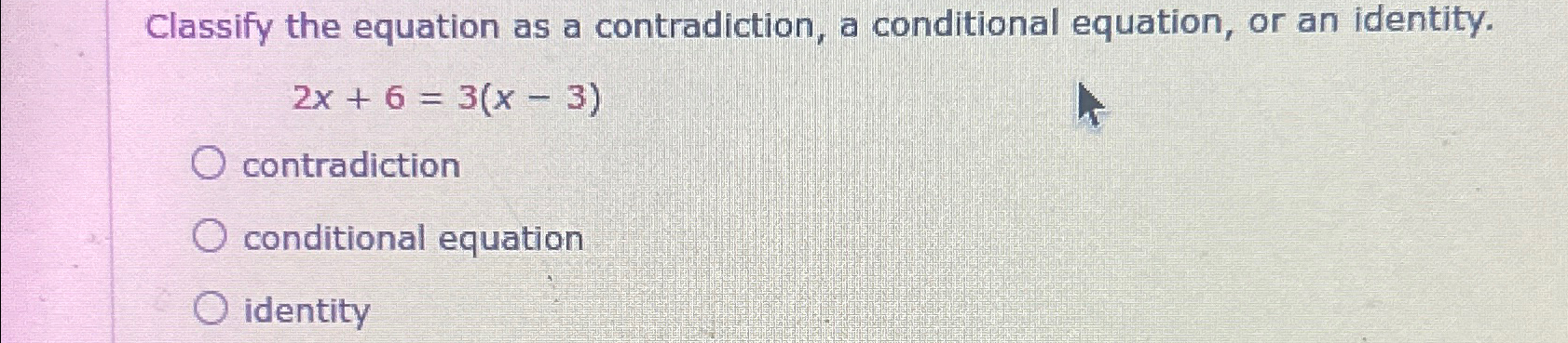 Solved Classify the equation as a contradiction, a | Chegg.com