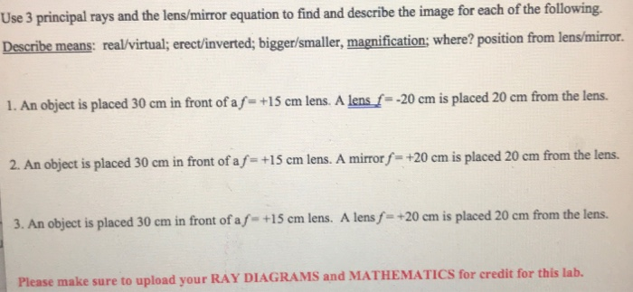 Solved Use 3 principal rays and the lens/mirror equation to | Chegg.com