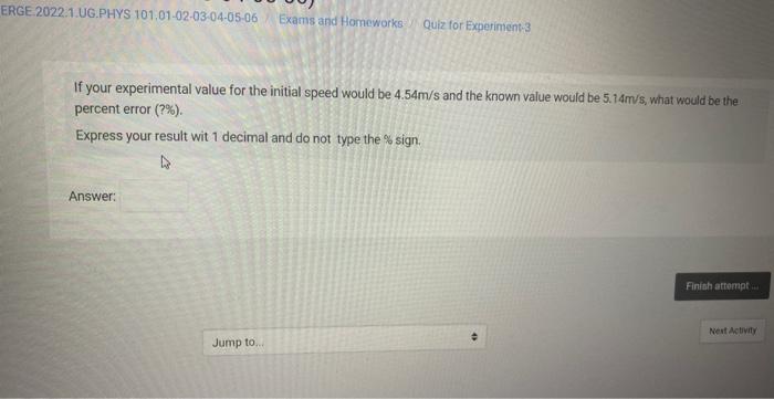 Solved If your experimental value for the initial speed | Chegg.com
