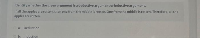 Solved Identity whether the given argument is a deductive | Chegg.com