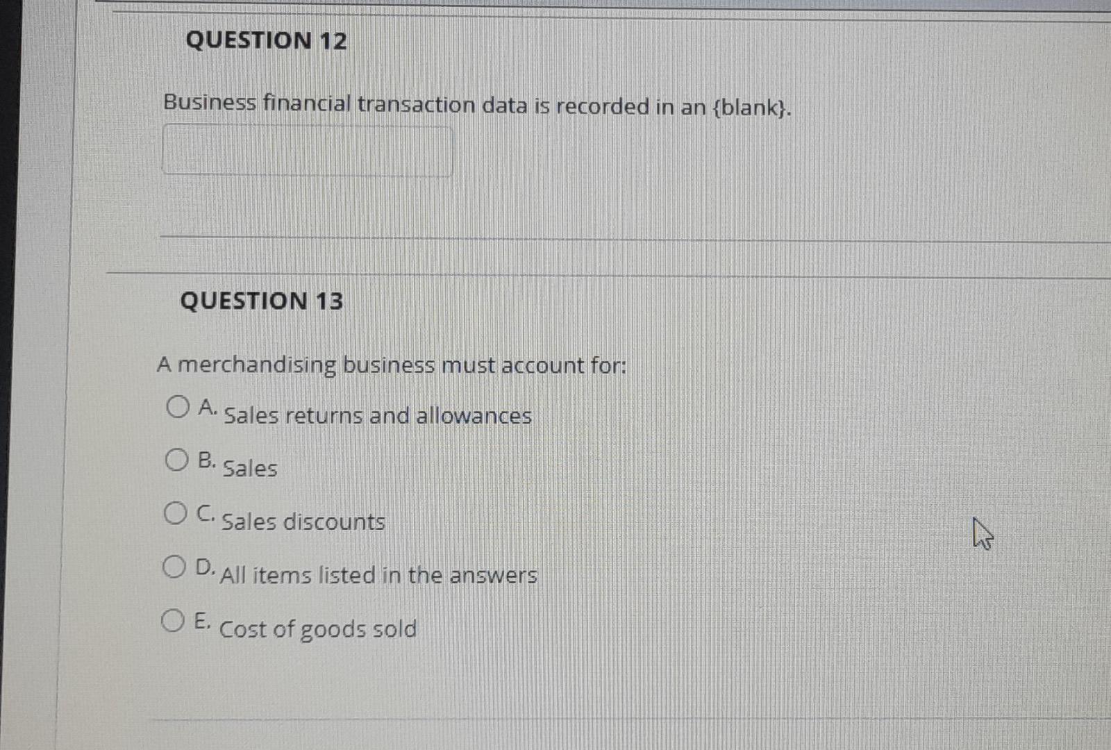 Solved QUESTION 12 Business financial transaction data is | Chegg.com
