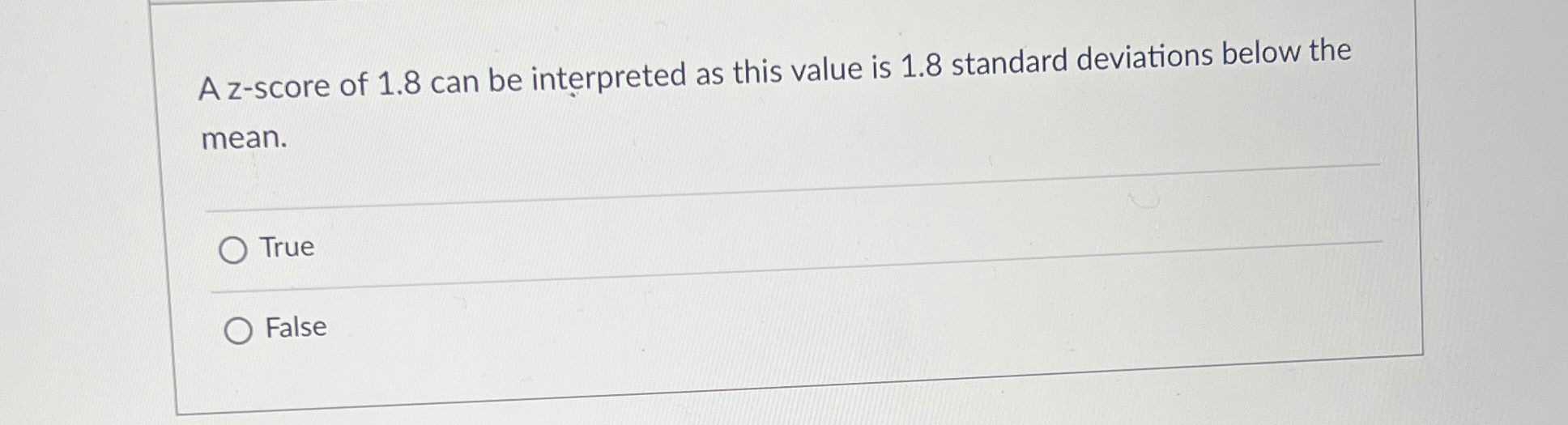 Solved A z-score of 1.8 ﻿can be interpreted as this value is | Chegg.com