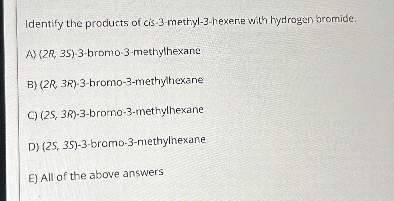 Solved Identify the products of cis-3-methyl-3-hexene with | Chegg.com