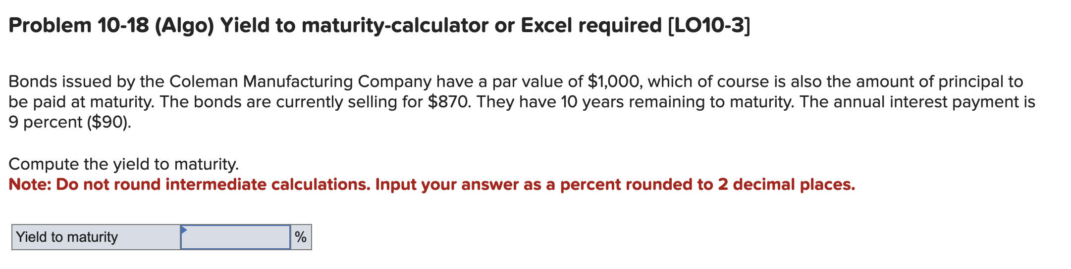 Solved Problem 10-18 (Algo) ﻿Yield to maturity-calculator or | Chegg.com