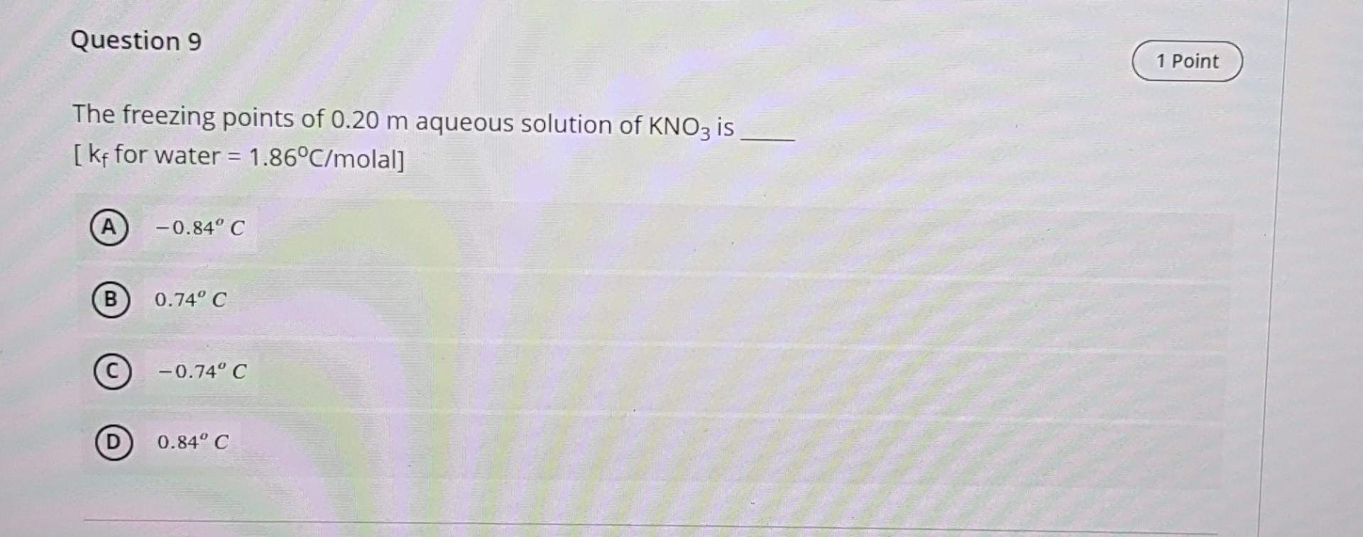 Solved Question 9 1 Point The freezing points of 0.20 m | Chegg.com