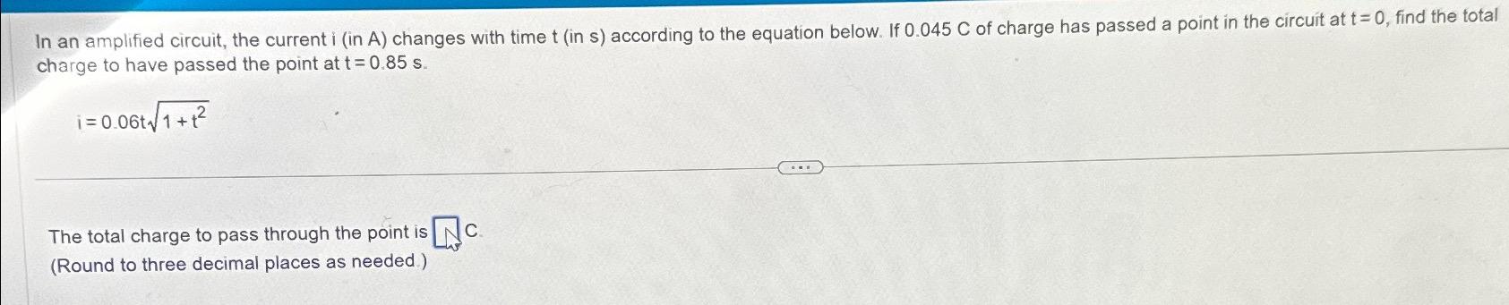 Solved In an amplified circuit, the current i (in A ) | Chegg.com