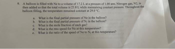 Solved 9. A balloon is filled with Ne to a volume of 17.2 L | Chegg.com
